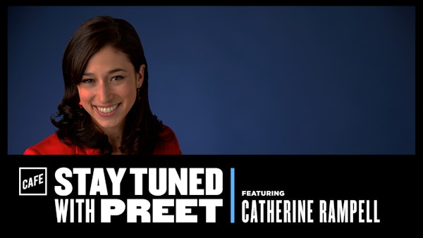 From Kabul to Covid (with Catherine Rampell) - CAFE