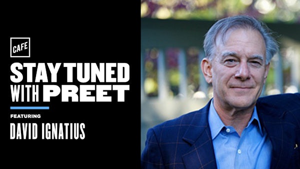 The Geopolitics of Spying & Space (with David Ignatius) - CAFE